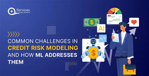 Challenges In Credit Risk Modeling And How Ml Addresses Them
