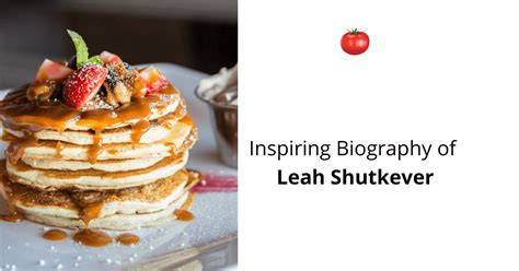 Leah Shutkever Detailed Biography