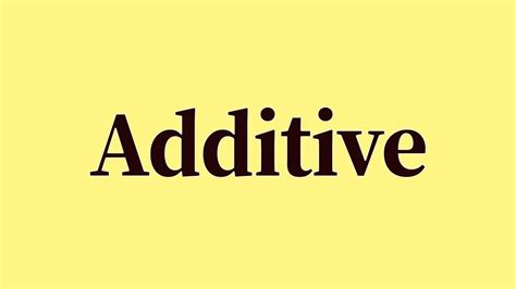 Additive Pronunciation And Meaning Youtube