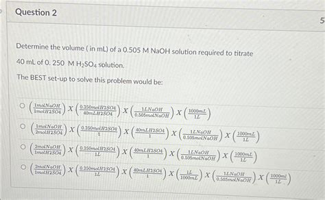 Solved Question Determine The Volume In ML Of A Chegg