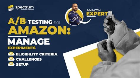 Ab Testing On Amazon Guide To Managing Experiments Learn The