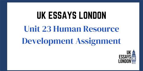 Unit 23 Human Resource Development Assignment Ukessays London