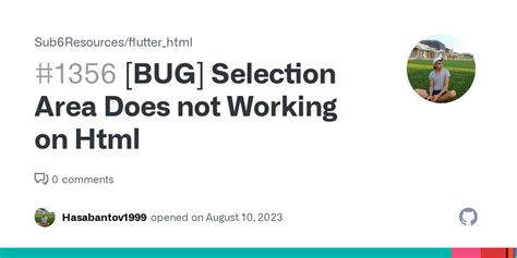 Bug Selection Area Does Not Working On Html · Issue 1356 · Sub6resourcesflutterhtml · Github