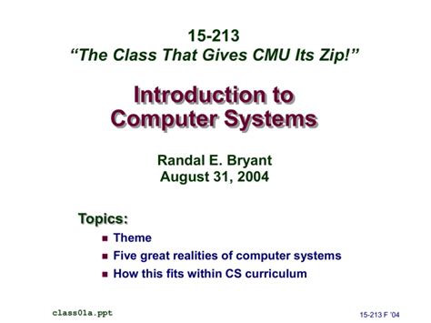 Introduction To Computer Systems 15 213 The Class That Gives CMU Its Zip