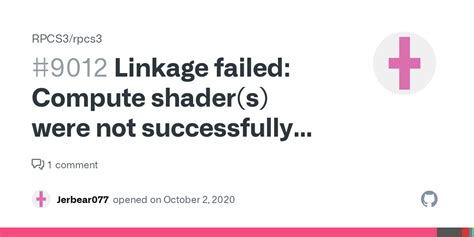 Linkage Failed Compute Shader S Were Not Successfully Compiled Before Gllinkprogram Was