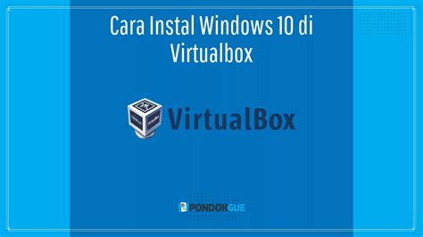 Cara Instal Windows Di Virtualbox Pondokgue