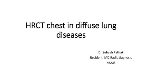 Hrct Chest In Diffuse Lung Disease By Dr Subash Pathak Ppt