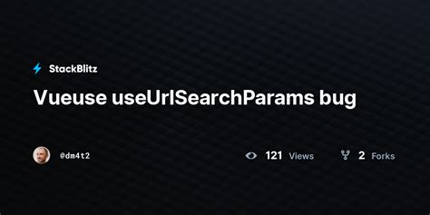 Vueuse UseUrlSearchParams Bug StackBlitz