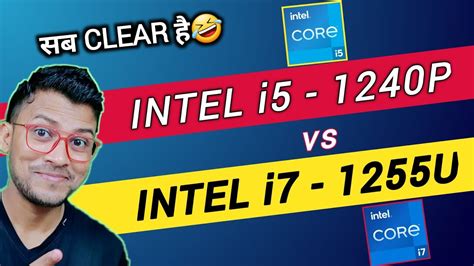 Intel Core I5 12th Gen Vs Intel Core I7 12th Gen Which Is Better I5 1240p I7 1255u Youtube
