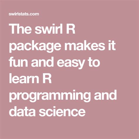 Discover The Fun And Easy Way To Learn R Programming With Swirl
