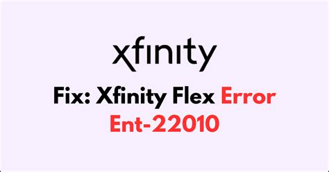How To Fix Xfinity Flex Error Ent NetworkBuildz