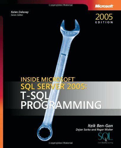 Inside Microsoft Sql Server 2005 T Sql Programming Solid Quali