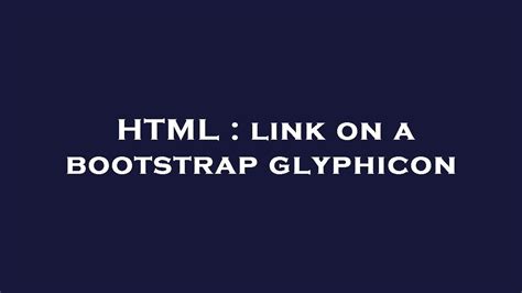 html link on a bootstrap glyphicon youtube