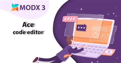 Ace The Best Code Editor Adapted For Modx