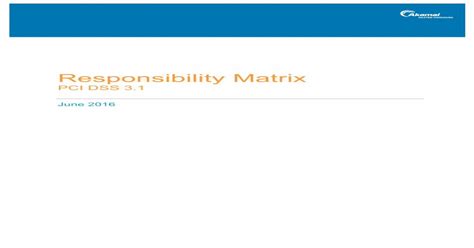 pdf pci dss 3 1 responsibility matrix akamai · 2 pci dss 3 1