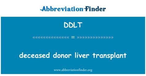 Ddlt Definition Deceased Donor Liver Transplant Abbreviation Finder
