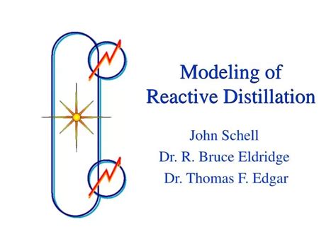 Ppt Modeling Of Reactive Distillation Powerpoint Presentation Free