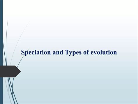 Speciation And Types Of Evolution Ppt