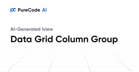 Implement Iview Data Grid Column Group Fast Using Ai