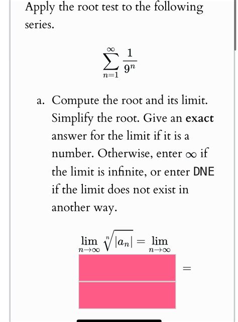 Solved Apply The Root Test To The Following