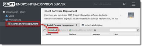 Kb7596 Upload A New Client Version For Eset Endpoint Encryption Server 33x