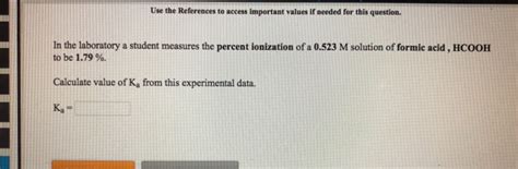 Solved Calculate The Percent Ionization Of A 0 554 M