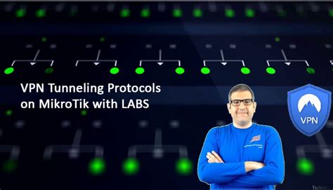 Vpn Tunneling Protocols On Mikrotik With Labs آموزش پروتکل تونل Vpn در میکروتیک آموزش و