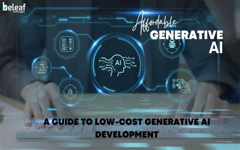 A Guide To Low Cost Generative Ai Development Nasscom The Official
