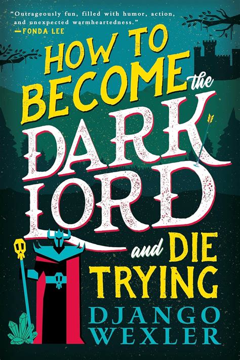 How to Become the Dark Lord and Die Trying : Wexler, Django: Amazon.ca ...