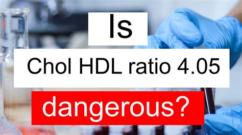 Is Chol Hdl Ratio 4 05 Normal High Or Low What Does Cholesterol Hdl Ratio Level 4 05 Mean