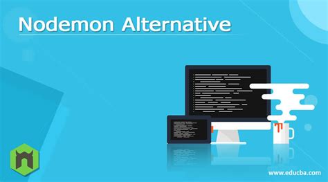 Nodemon Alternative List Of Various Alternative Of Nodemon