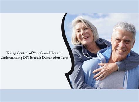 DIY Erectile Dysfunction Tests Empowering Sexual Health