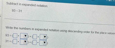 Solved Fan Subtract In Expanded Notation 93 31 Write The Numbers In