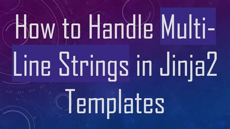 How To Handle Multi Line Strings In Jinja2 Templates Youtube