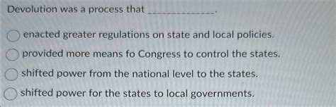 Solved Devolution Was A Process Thatenacted Greater
