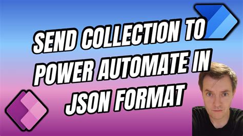 Send Collection To Power Automate In Json Format Power Apps Youtube