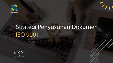 Strategi Penyusunan Dokumen Iso 9001