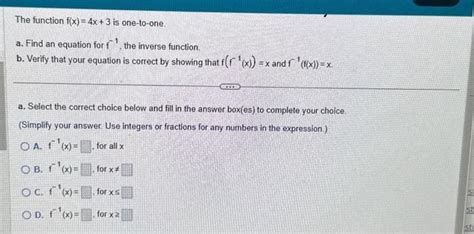 solved the function f x 4x 3 is one to one a find an