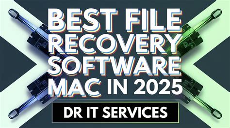 Best File Recovery Software For Mac In 2025 Dr It Services