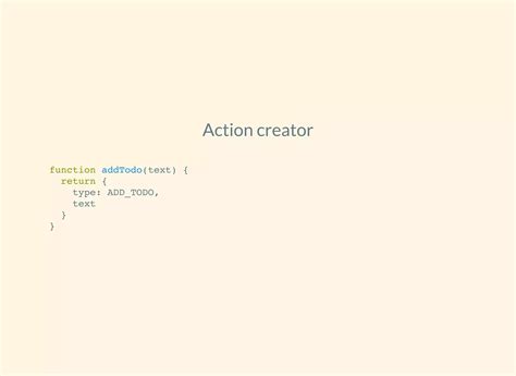 The Evolution Of Redux Action Creators Ppt