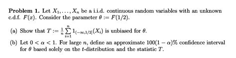 Solved Problem 1 Let X1 Xn Be A I I D Continuous Random Chegg Com