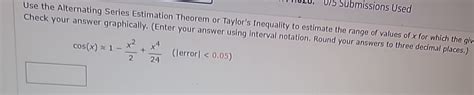 Solved Use The Alternating Series Estimation Theorem Or