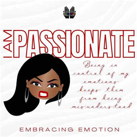 I Am Passionate Embracing Emotion The Blog