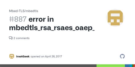 Error In Mbedtlsrsarsaesoaepencrypt · Issue 887 · Mbed Tlsmbedtls