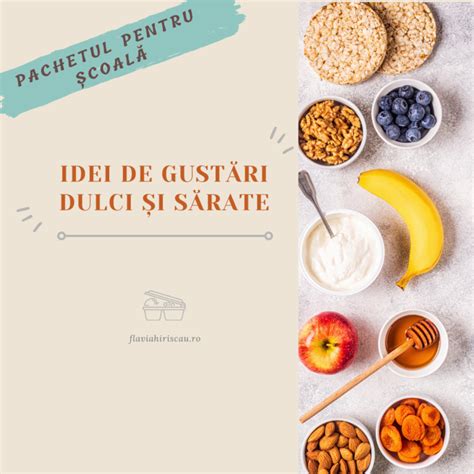 Pachetul Pentru școală Idei De Gustări Dulci și Sărate Flavia Hiriscau