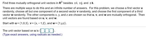 Solved Find Three Mutually Orthogonal Unit Vectors In R Chegg