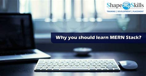 Why Should You Learn Mern Stack Shapemyskills Pvt Ltd