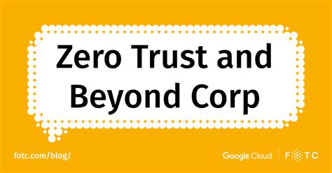 Google Zero Trust Security Model FOTC