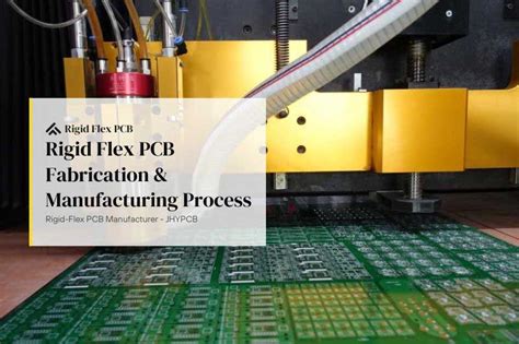 A Comprehensive Guide To Rigid Flex Pcb Fabrication And Manufacturing Process Jhypcb