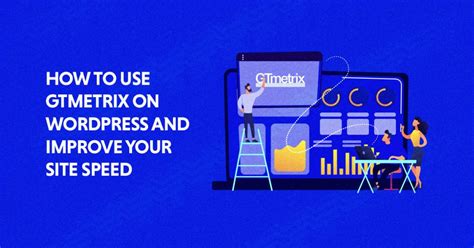 How To Use Gtmetrix On Wordpress To Improve Performance